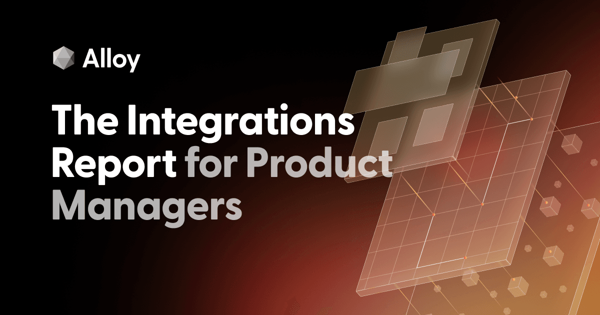 The Integrations Report for Product Managers | Alloy Automation